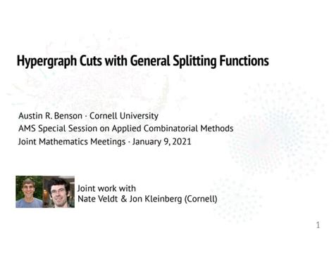 Hypergraph Cuts With General Splitting Functions Jmm Ppt
