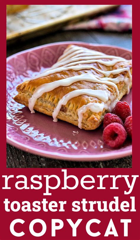 Raspberry Toaster Strudel Copycat Cpa Certified Pastry Aficionado