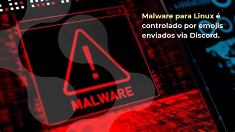 Malware Para Linux é Controlado Por Emojis Enviados Via Discord 🚨🤖