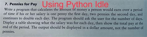 Solved 7 Pennies For Pay Write A Program That Calculates