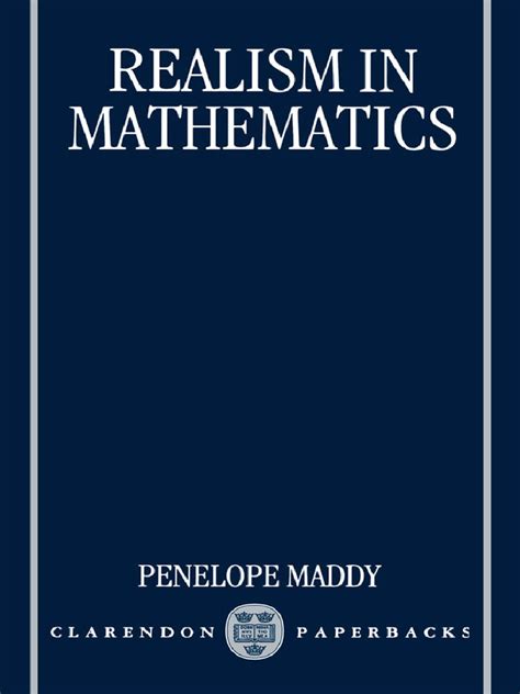 Maddy Penelope Realism In Mathematics Clarendon Press Oxford University Press 1990 Pdf