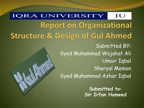 Ppt Report On Organizational Structure And Design Of Gul Ahmed Powerpoint Presentation Id1689064