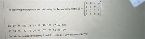 Solved The Following Message Was Encoded Using The 4×4