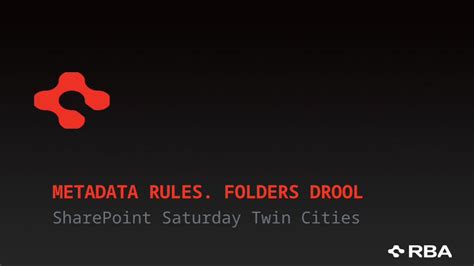 Pptx Metadata Rules Folders Drool Sharepoint Saturday Twin Cities Dokumentips