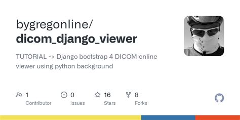 Github Bygregonlinedicomdjangoviewer Tutorial Django Bootstrap 4 Dicom Online Viewer