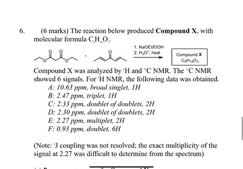 Solved 6 6 Marks The Reaction Below Produced Compound X