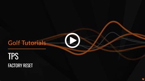 Settings How To Factory Reset TPS Golf