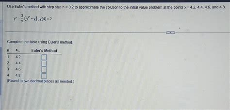Solved Use Euler S Method With Step Size H To Chegg Com