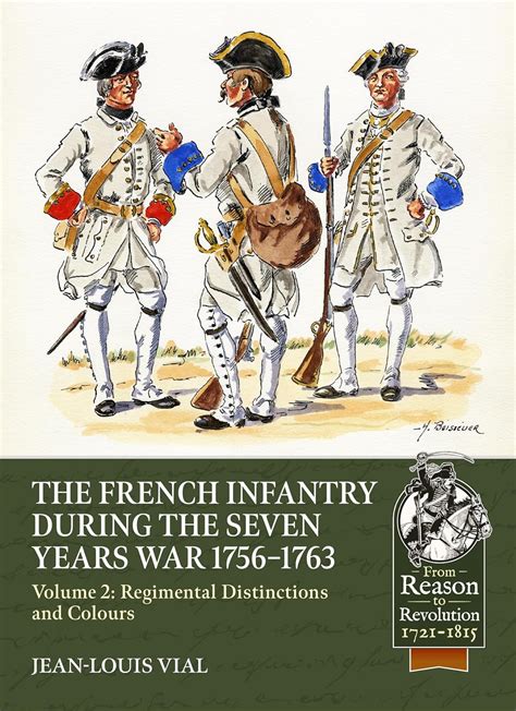 French Infantry During The Seven Years War 1756 1763 Volume 2