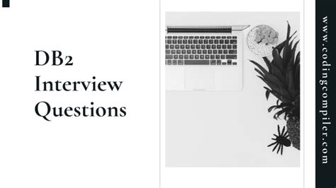 Top 50 Db2 Interview Questions And Answers 2023 Latest