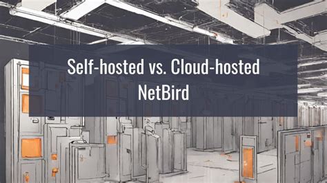 mikhail bragin on linkedin netbird is open source and can be self