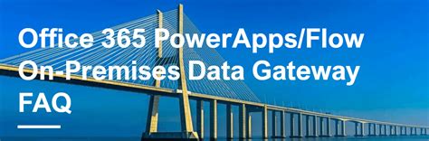 Office 365 Powerappsflow On Premises Data Gateway Faq Jiji Technologies