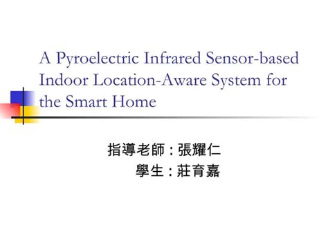 A Pyroelectric Infrared Sensor Ppt