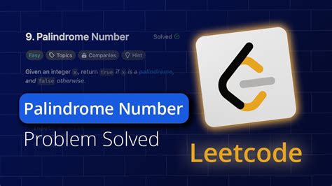 Solving Leetcode Palindrome Number Like A Pro Two Solutions Youtube