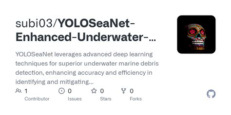 Github Subi03yoloseanet Enhanced Underwater Marine Debris Detection