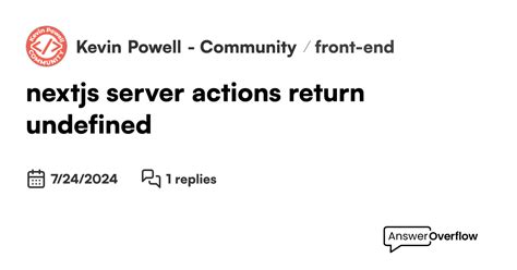 Nextjs Server Actions Return Undefined Kevin Powell Community