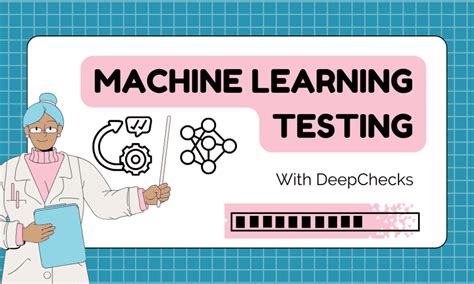 Beginners Guide To Machine Learning Testing With DeepChecks Dss