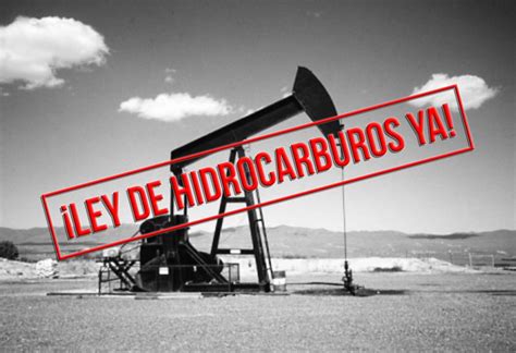 ¡ley De Hidrocarburos Ya El Montonero