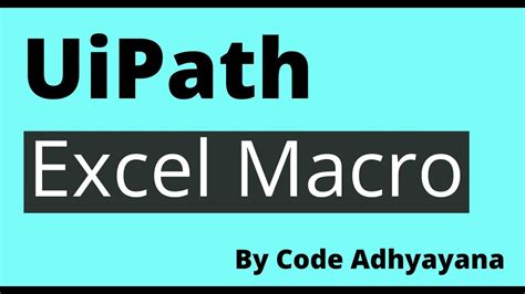 Execute Excel Macro From Uipath Youtube