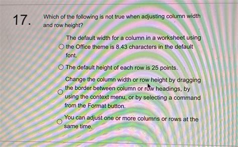 17 Which Of The Following Is Not True When Adjusting Column Width And