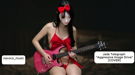 Nacoco Music Jade Telegraph Aggressive Image Drive [cover] Eporner