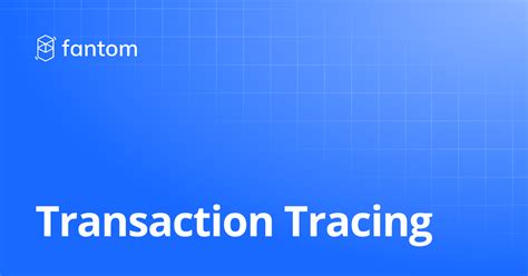 Transaction Tracing Fantom Opera