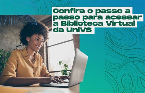 Saiba Como Acessar A Biblioteca Virtual Da Univs Univs