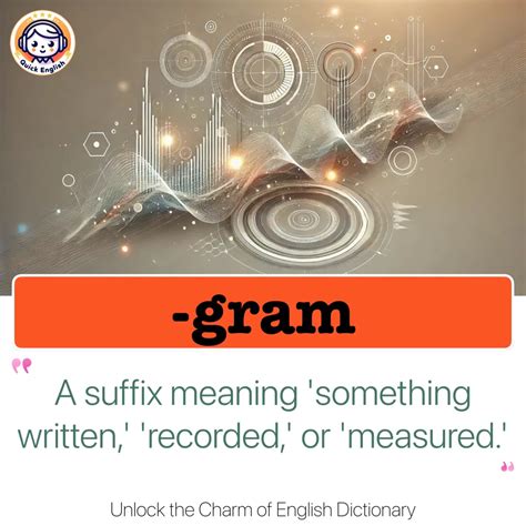 Dictionary GRAM Definition And Usage Of The Suffix Gram In English Language