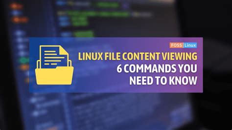 6 Linux Commands To View File Content Like A Pro