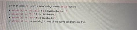 Solved Given An Integer N Return A List Of Strings Named