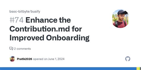 Enhance The Contributionmd For Improved Onboarding · Issue 74 · Bsoc