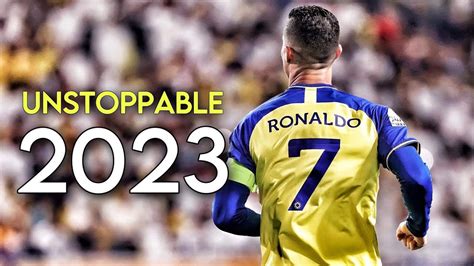 Cristiano Ronaldo 2023• Sia Still Unstoppable • Skills And Goals Hd