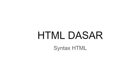 2 Html Dasar Syntax Html Tulisan Ini Berisi Penjelasan Tag… By Alfariza Medium