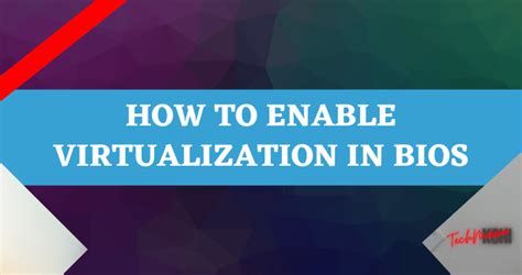 How To Enable Virtualization In Bios TechMaina