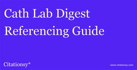 Cath Lab Digest Referencing Guide · Cath Lab Digest Citation Updated Jun 28 2025 · Citationsy