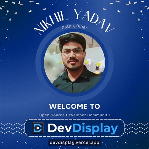 Nikhil Yadav On Linkedin 🚀 Excited To Share Devdisplay An Open Source