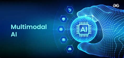 what is multimodal ai geeksforgeeks