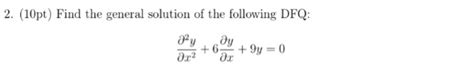 Solved Find The General Solution Of The Following Dfq