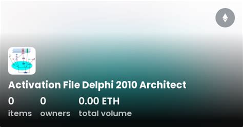 Activation File Delphi 2010 Architect Collection Opensea
