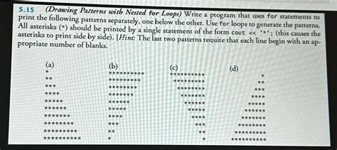 Solved 515 ﻿draving Patterns With Nested For Loops ﻿write