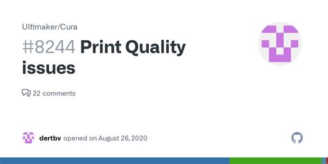 Print Quality Issues · Issue 8244 · Ultimakercura · Github