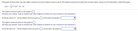 solved the graph of the function has one relative maximum