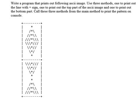 Solved Write A Program That Prints Out Following Ascii