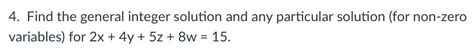 Solved 4 Find The General Integer Solution And Any