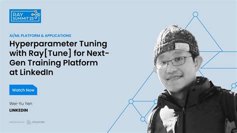 Hyperparameter Tuning With Ray Tune For Next Gen Training Platform At Linkedin Youtube