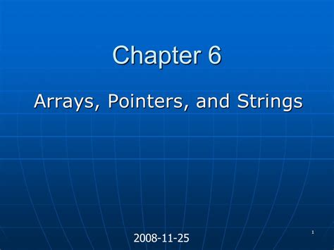 1 Chapter 6 Arrays Pointers And Strings Ppt Download