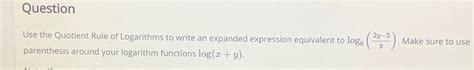 solved questionuse the quotient rule of logarithms to write