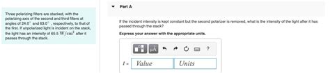Solved Three Polarizing Filters Are Stacked With Chegg Com