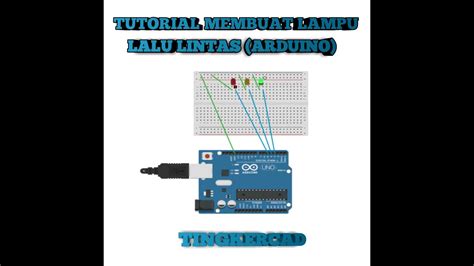 Tutorial Membuat Simulasi Lampu Lalu Lintas Arduino Menggunakan