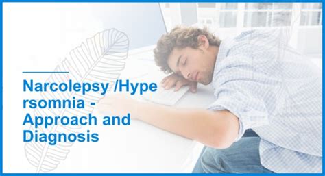 Narcolepsy Hypersomnia Approach And Diagnosis